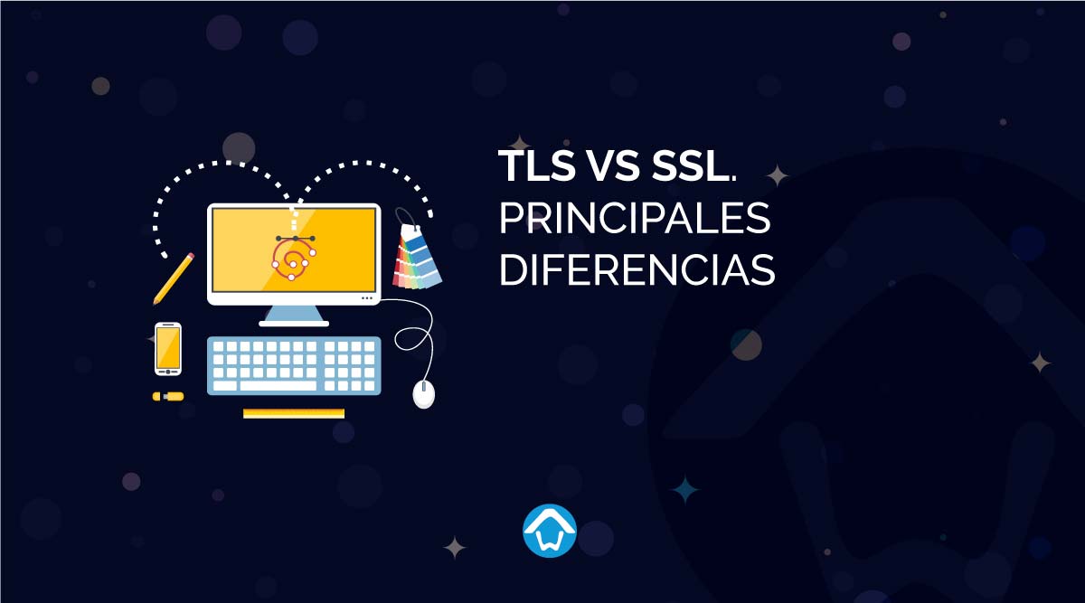 TLS vs SSL. Principales diferencias - Hoswedaje TLS vs SSL. Principales diferencias - Hoswedaje
